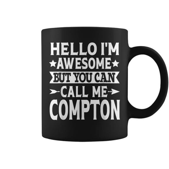 Compton Surname Call Me Compton Family Last Name Compton Coffee Mugs ...