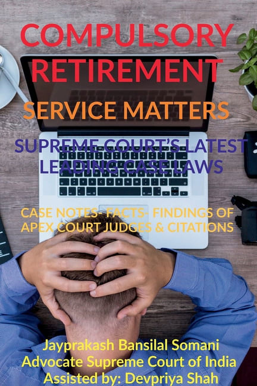 Compulsory Retirement- Service Matters- Supreme Court's Latest Leading ...
