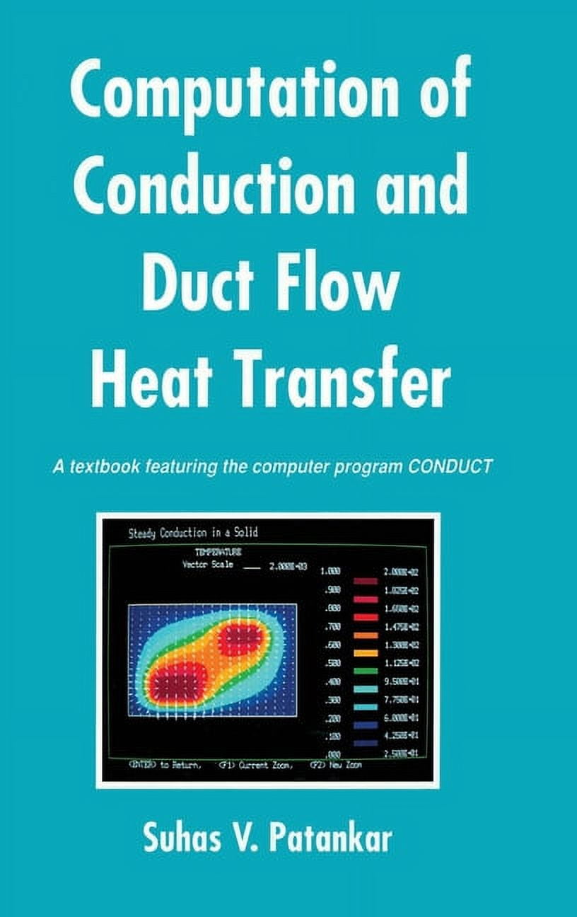 Computation of Conduction and Duct Flow Heat Transfer, (Hardcover ...