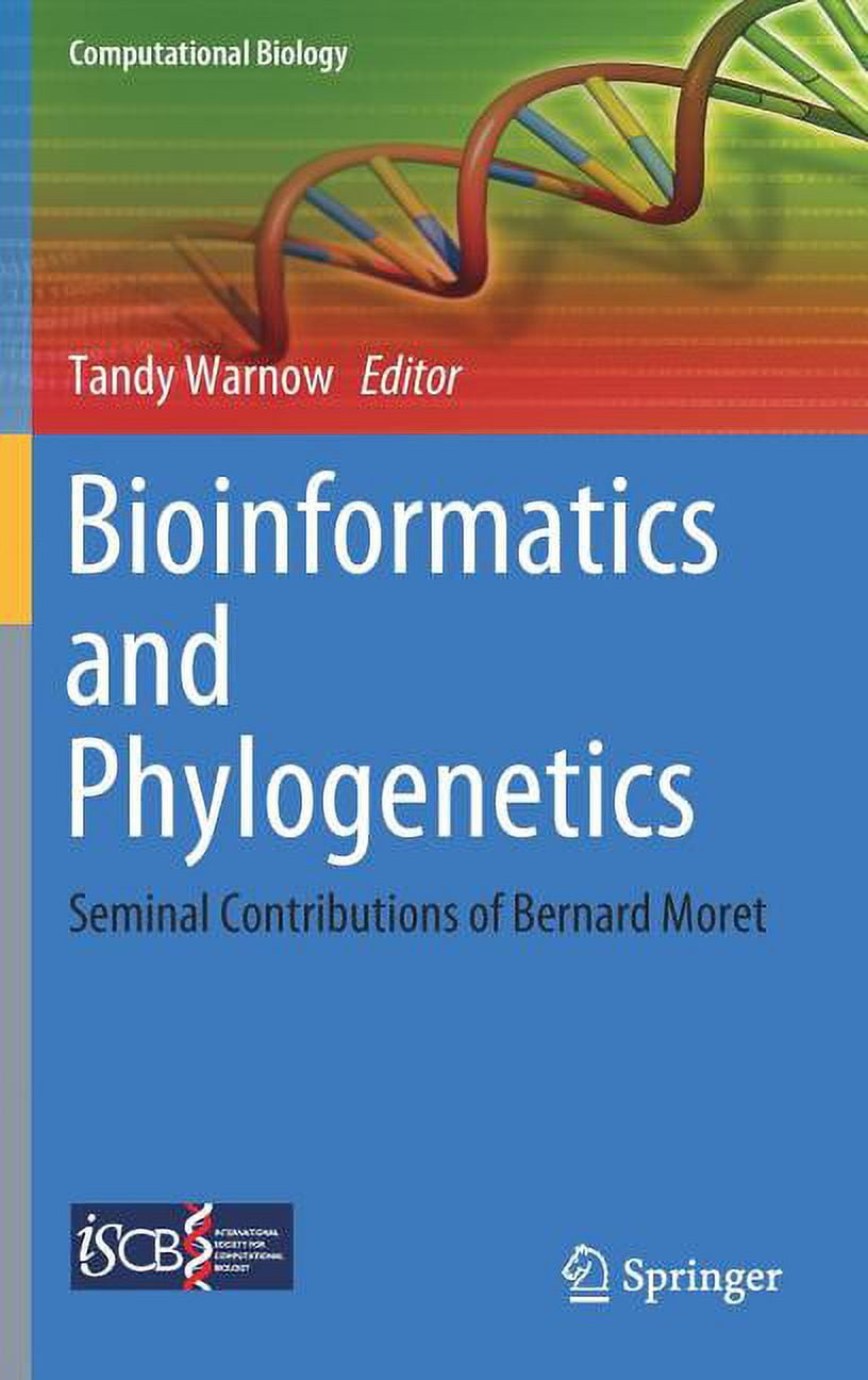 Computational Biology Bioinformatics and Phylogenetics: Seminal Contributions of Bernard Moret ...