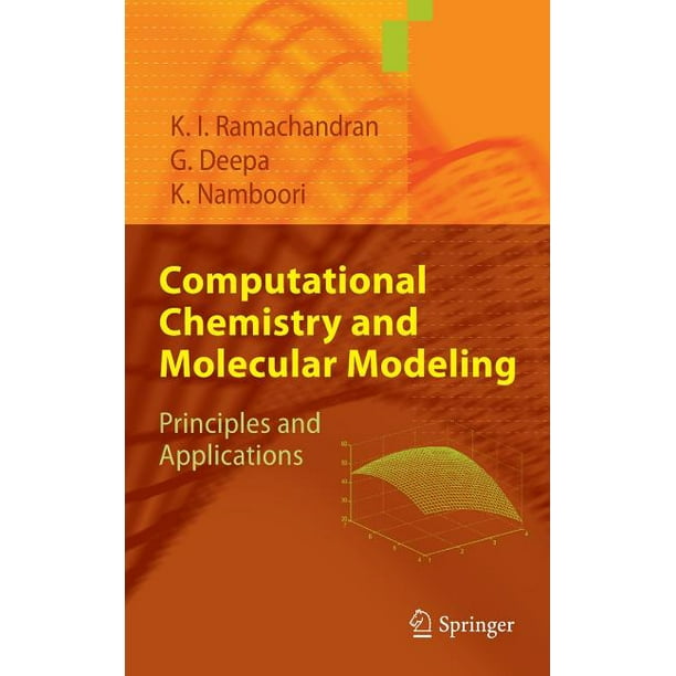 Computational Chemistry and Molecular Modeling : Principles and ...