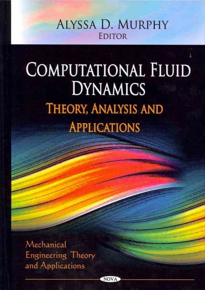 Pre-Owned Computational Fluid Dynamics : Theory, Analysis and Applications - Walmart.com