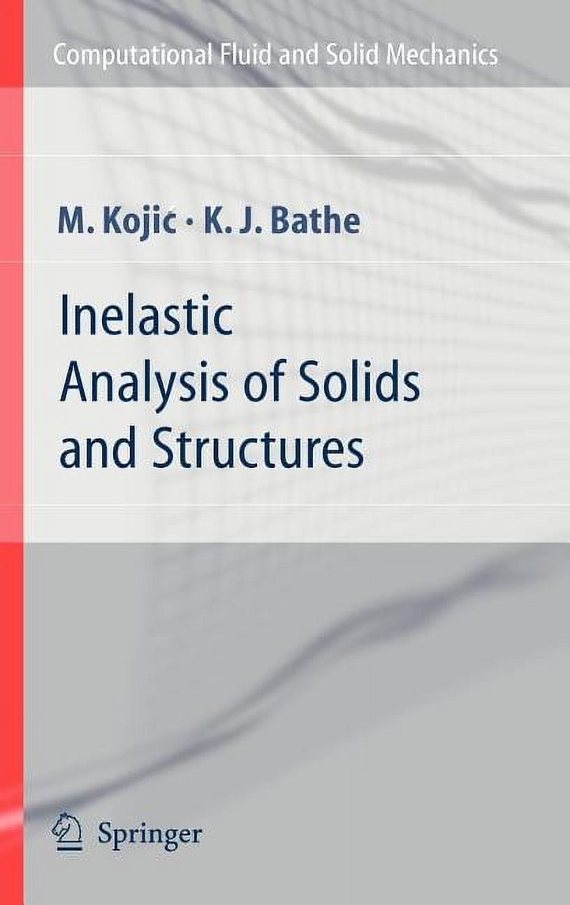 Computational Fluid and Solid Mechanics: Inelastic Analysis of Solids ...