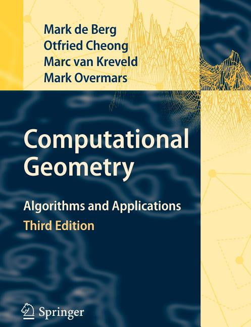 Computational Geometry Algorithms Applications Computational Geometry Algorithms Applications
