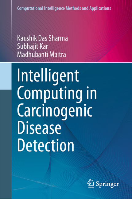 Computational Intelligence Methods And Applications Intelligent Computing In Carcinogenic