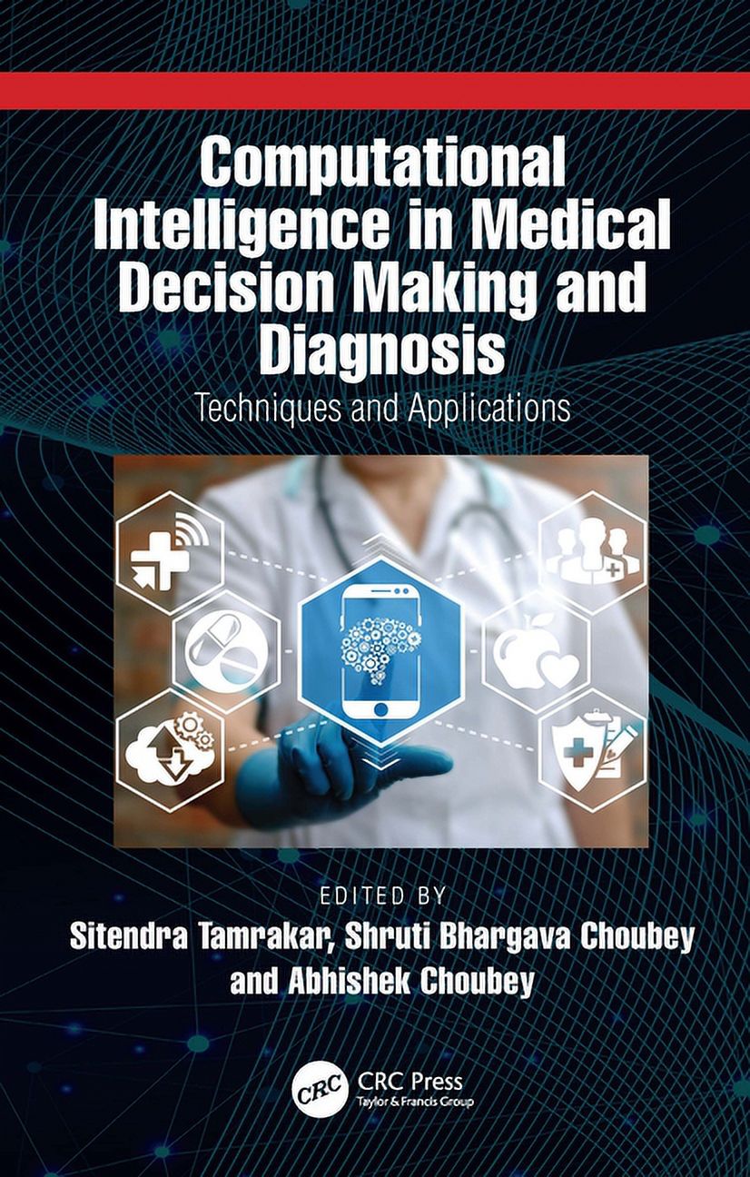 Computational Intelligence Techniques Computational Intelligence in Medical Decision Making and ...