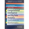 Computational Intelligence and Big Data Analytics: Applications in Bioinformatics, (Paperback ...