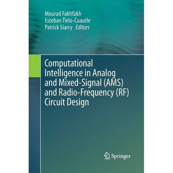 Computational Intelligence in Analog and Mixed-Signal (Ams) and Radio-Frequency (Rf) Circuit ...