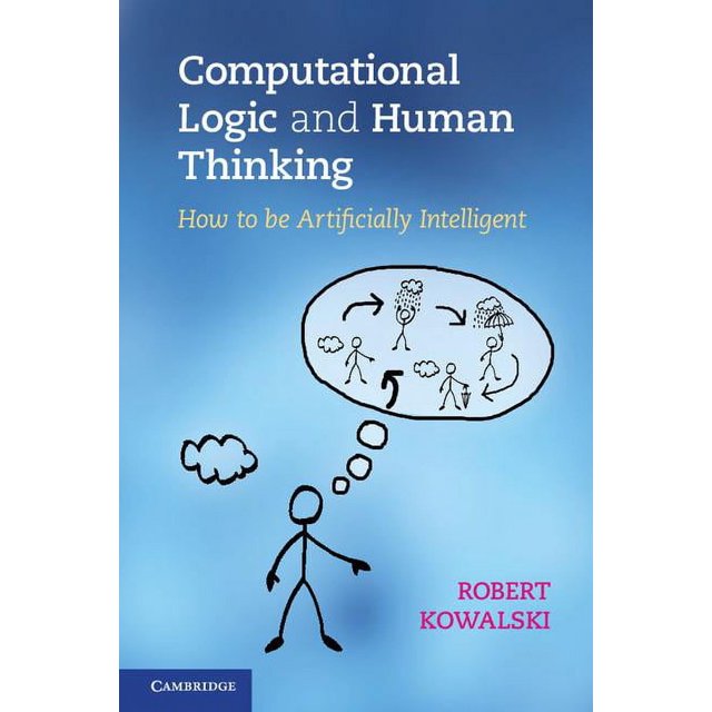 Computational Logic and Human Thinking (Paperback) - Walmart.com