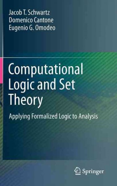 Pre-Owned Computational Logic and Set Theory: Applying Formalized Logic ...
