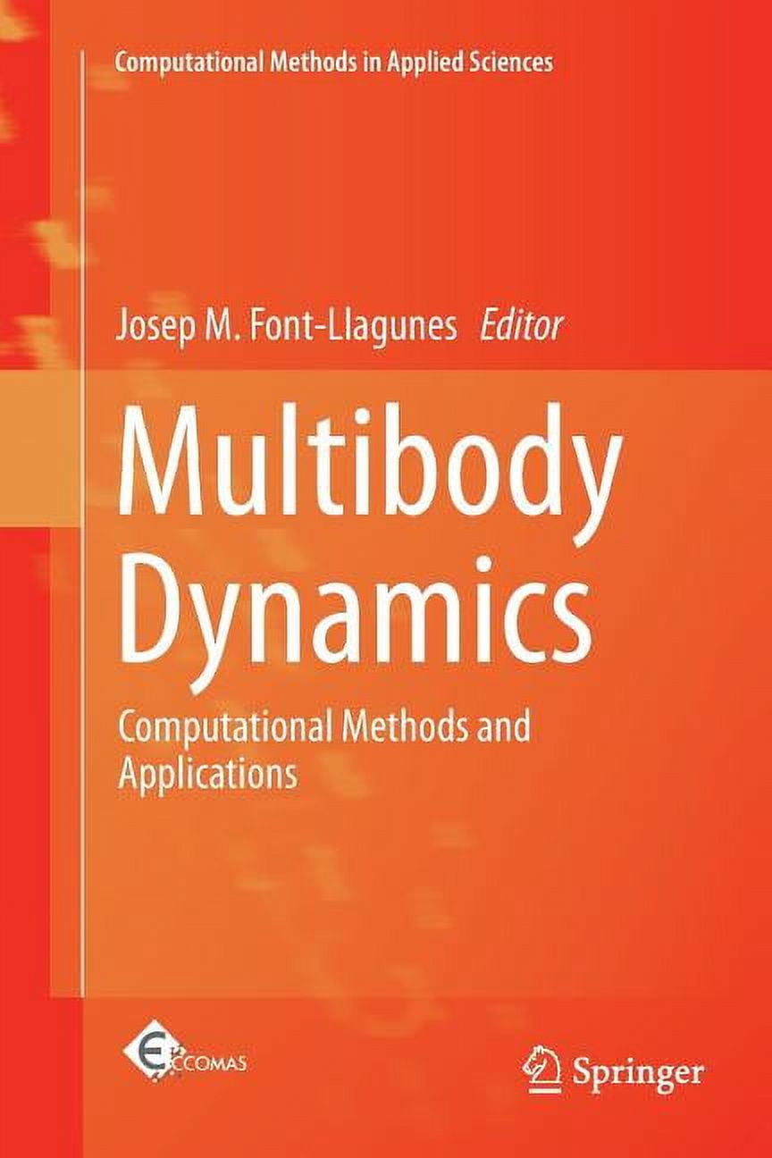 Computational Methods In Applied Science Multibody Dynamics Computational Methods And