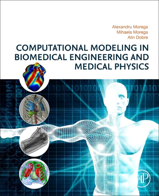 Computational Modeling in Biomedical Engineering and Medical Physics ...