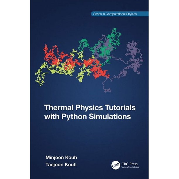 Computational Physics Thermal Physics Tutorials with Python Simulations, (Hardcover) - Walmart ...