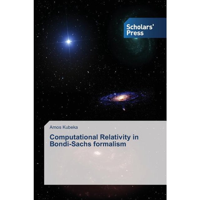 Computational Relativity in Bondi-Sachs formalism (Paperback) - Walmart.com