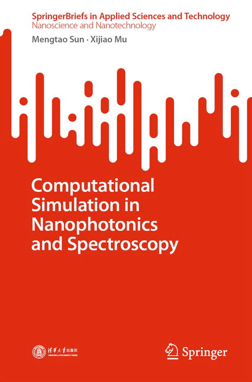 Computational Simulation in Nanophotonics and Spectroscopy, (Paperback ...
