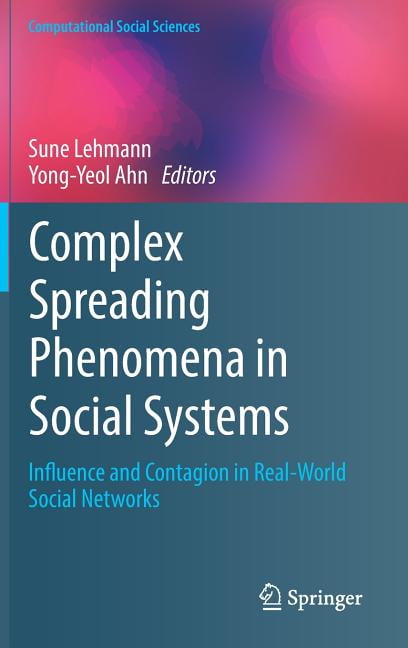 Computational Social Sciences: Complex Spreading Phenomena in Social ...