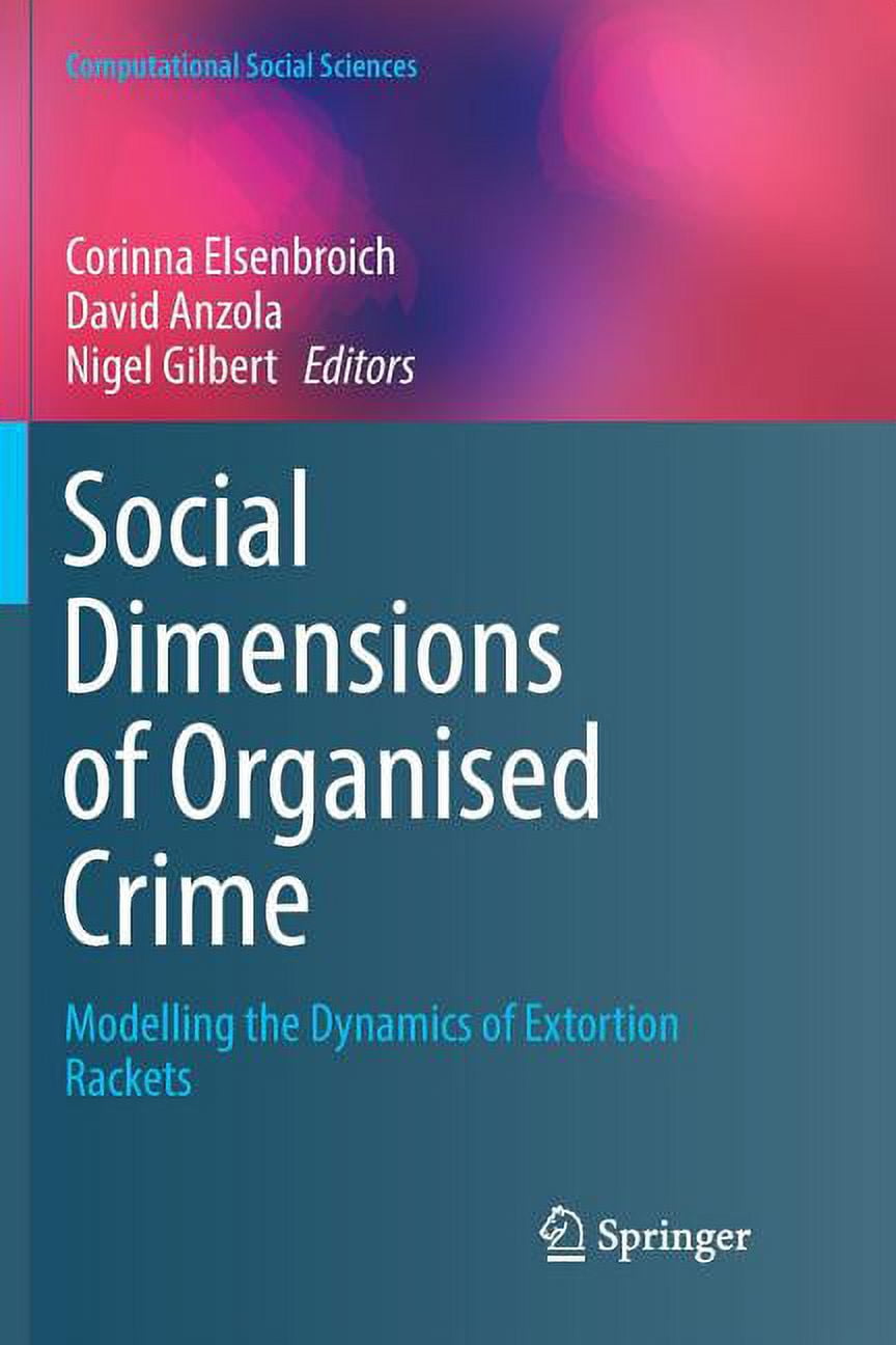 Computational Social Sciences Social Dimensions of Organised Crime ...