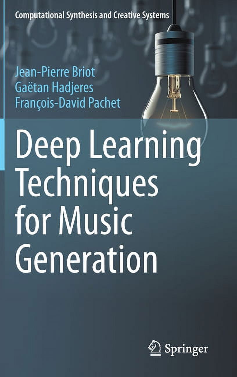 Computational Synthesis And Creative Systems Deep Learning Techniques For Music Generation