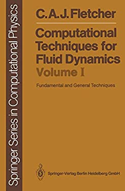 Pre-Owned Computational Techniques for Fluid Dynamics: Volume 1: Fundamental and General ...