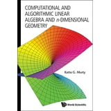Computational and Algorithmic Linear Algebra and N-Dimensional Geometry ...