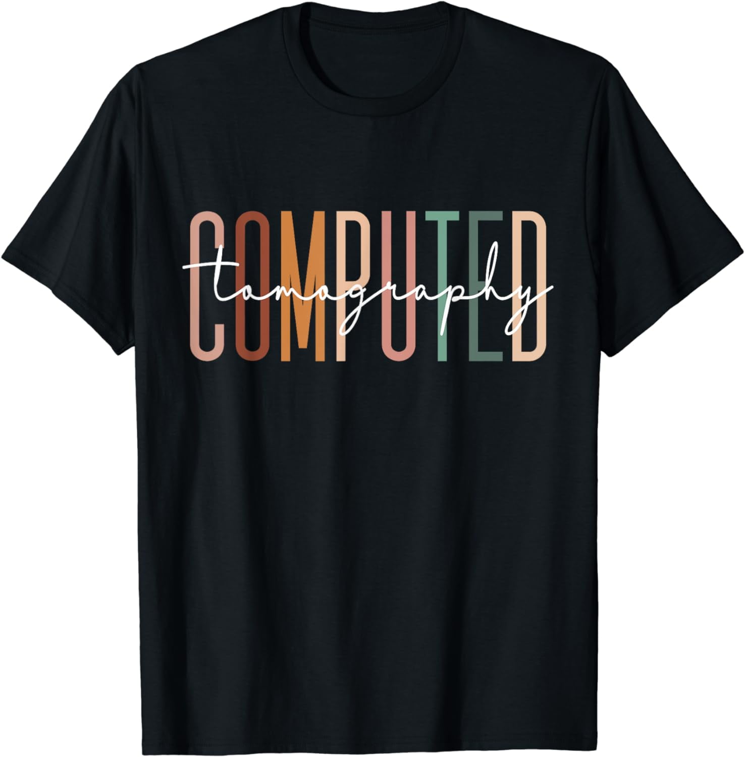 Computed Tomography CT Technologist CT Tech T-Shirt - Walmart.com