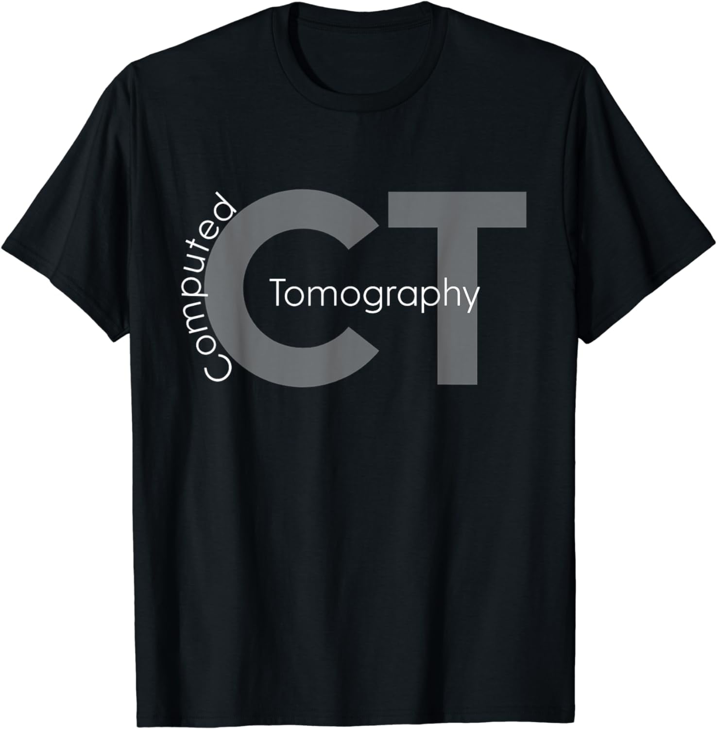 Computed Tomography CT Technologist MRI Tech T-Shirt - Walmart.com