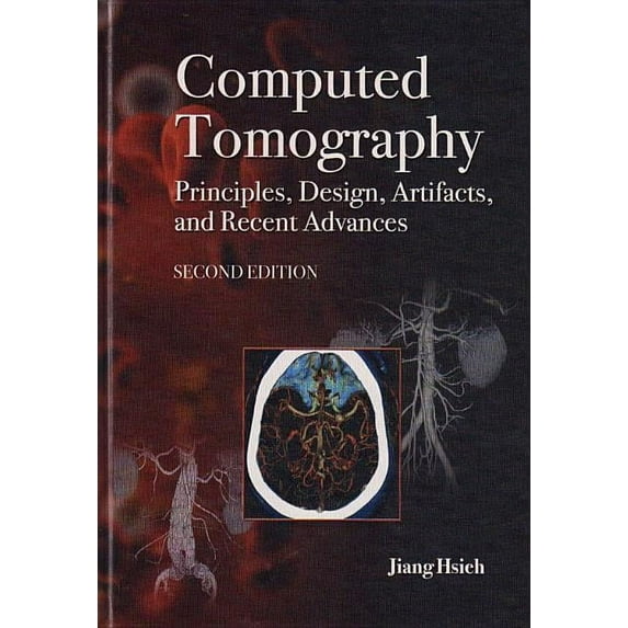 Computed Tomography Principles, Design, Artifacts, and Recent Advances ...