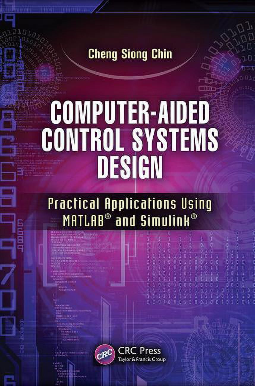 Computer-Aided Control Systems Design: Practical Applications Using ...
