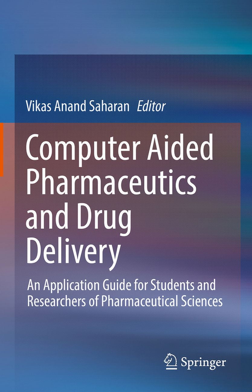 Computer Aided Pharmaceutics and Drug Delivery: An Application Guide ...