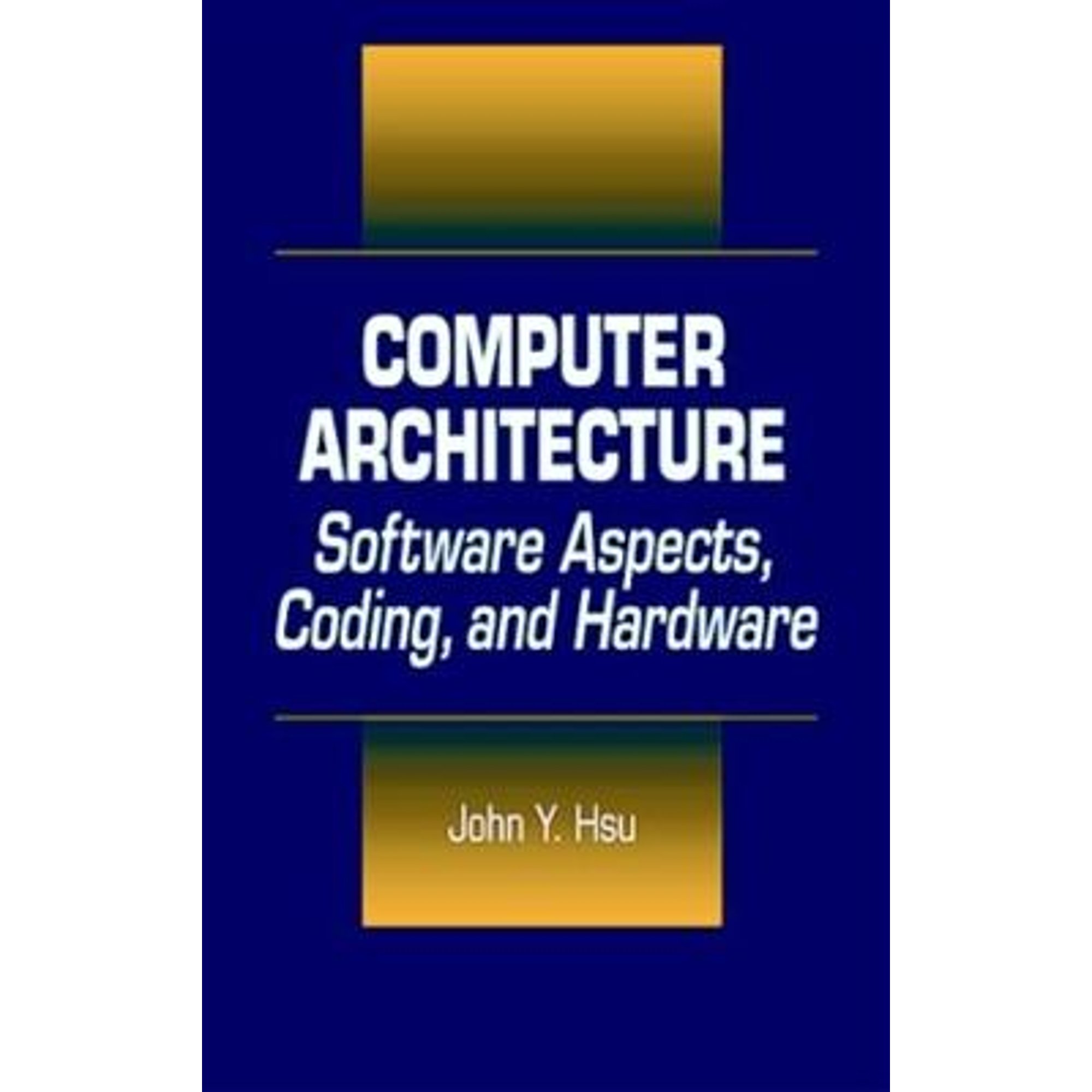 Pre-Owned Computer Architecture: Software Aspects, Coding, and Hardware ...