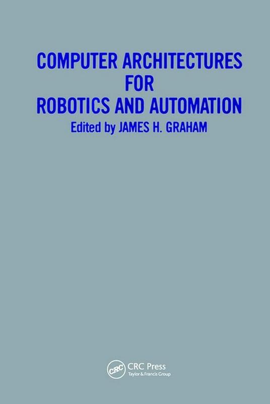 Computer Architectures for Robotics and Automation (Hardcover) - Walmart.com