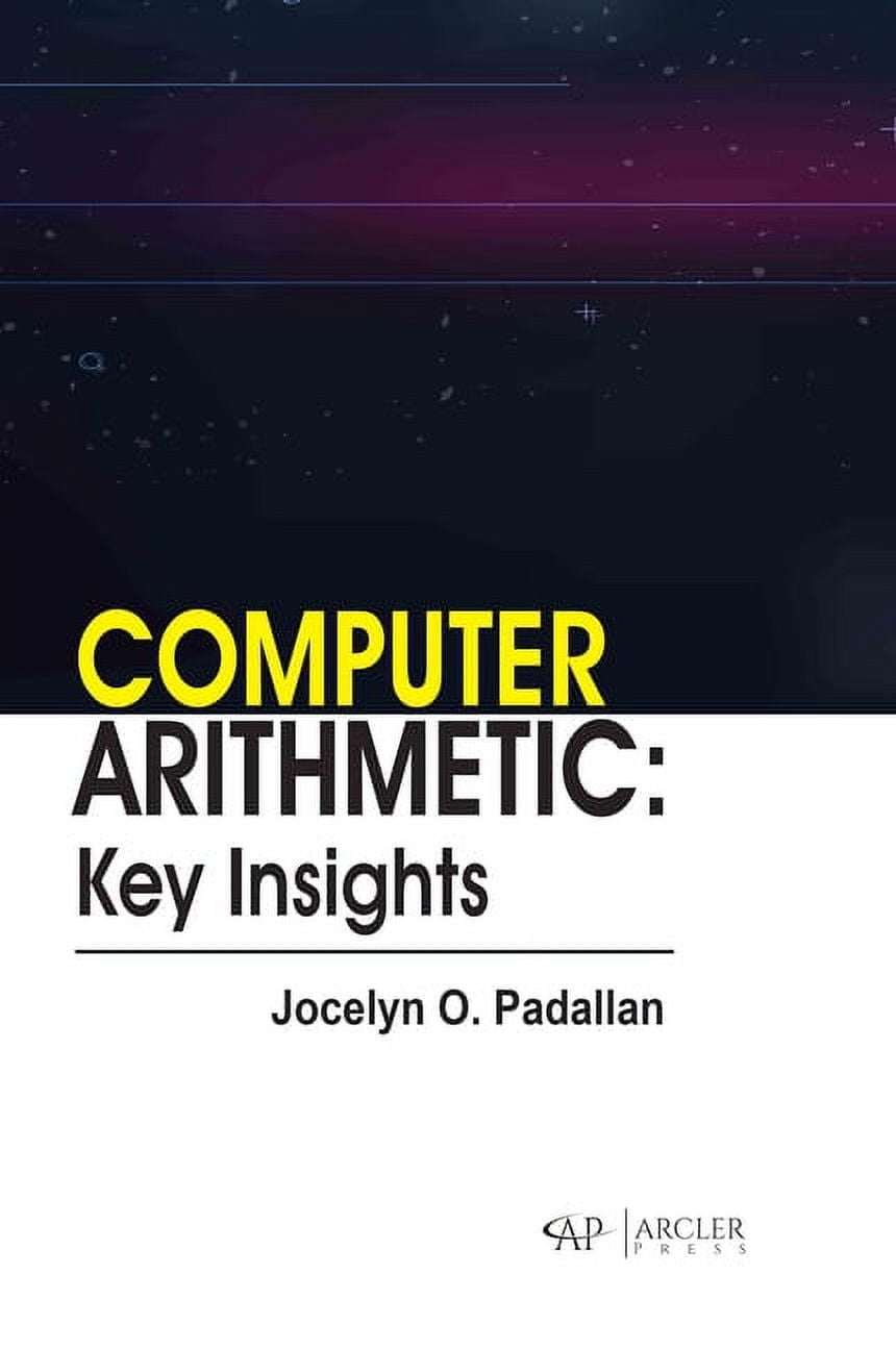 Computer Arithmetic: Key Insights (Hardcover) - Walmart.com