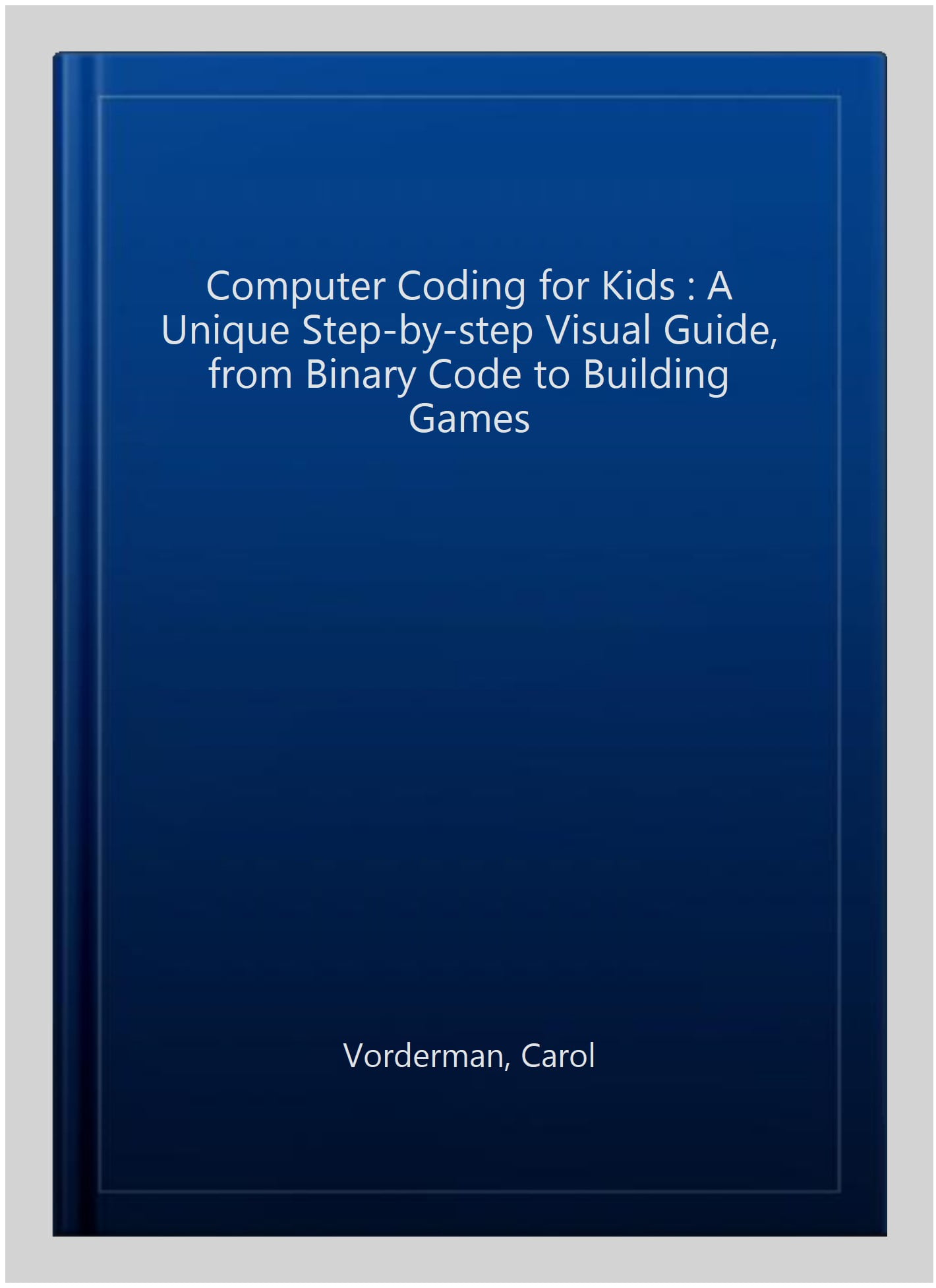 Computer Coding for Kids Carol Vorderman (Paperback) - Walmart.com