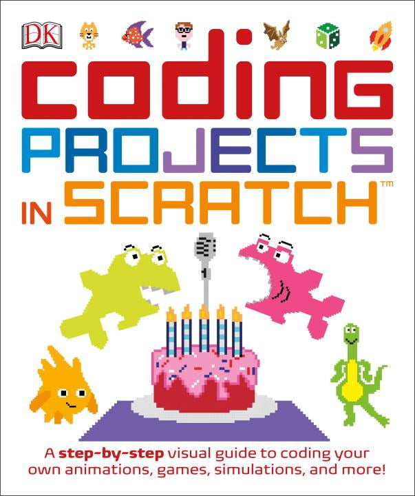Computer Coding for Kids: Coding Projects in Scratch: A Step-By-Step Visual Guide to Coding Your ...