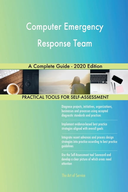 Computer Emergency Response Team A Complete Guide - 2020 Edition ...