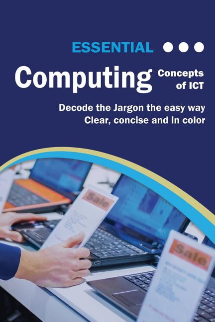 Computer Essentials: Essential Computing: Concepts of ICT (Paperback) - Walmart.com