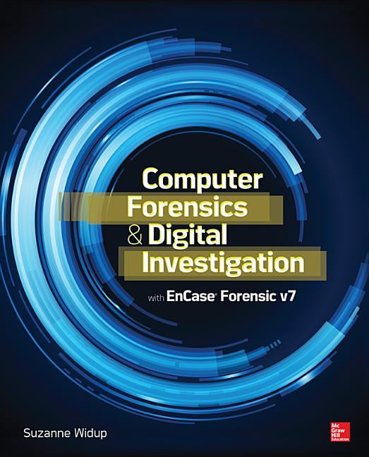 Computer Forensics and Digital Investigation with EnCase Forensic v7 ...