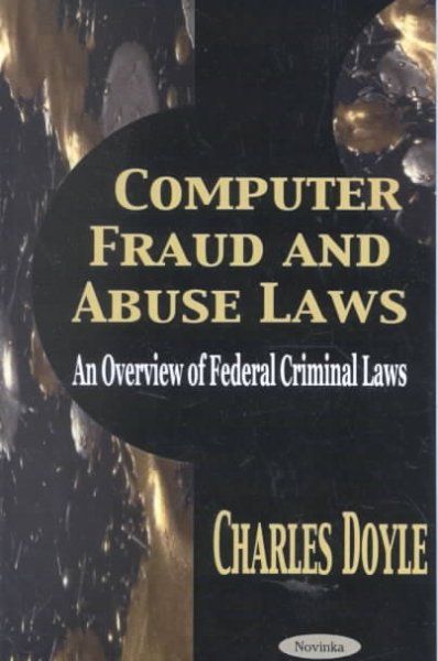 Pre-Owned Computer Fraud and Abuse Laws : An Overview of Federal ...