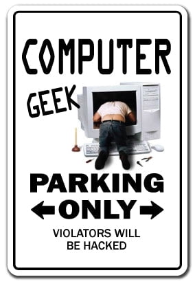 Computer Geek Novelty Aluminum Sign | Indoor/Outdoor | Funny Home Décor ...