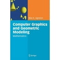 Computer Graphics and Geometric Modelling: Mathematics, (Hardcover ...