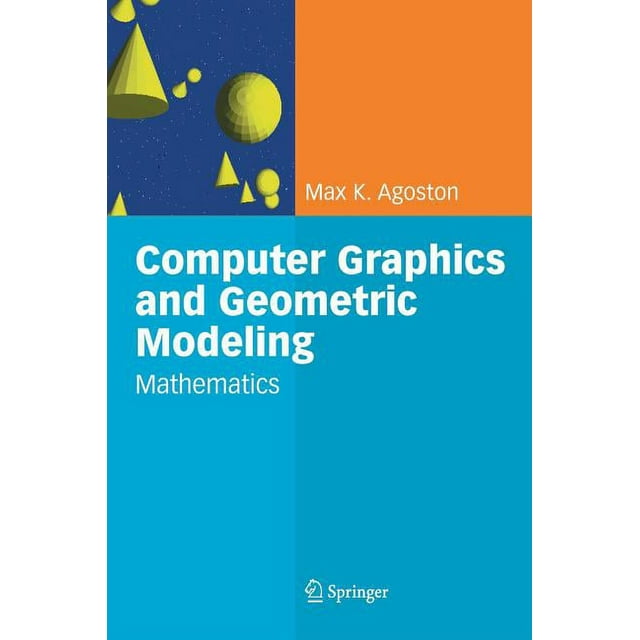 Computer Graphics and Geometric Modelling: Mathematics (Hardcover ...