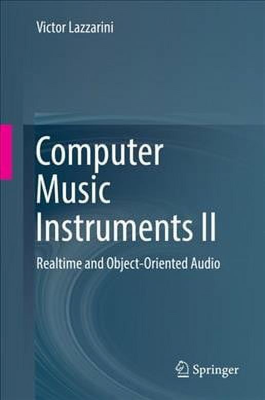 Computer Music Instruments II: Realtime and Object-Oriented Audio ...