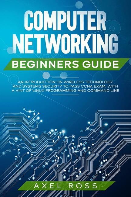 Computer Networking Beginners Guide : An Introduction on Wireless ...