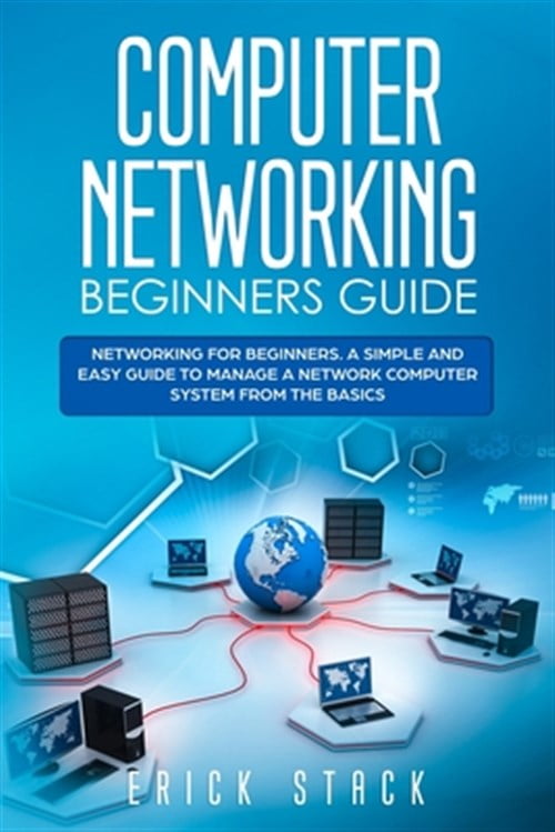 Pre-Owned Computer Networking Beginners Guide: Networking for beginners. A Simple and Easy guide ...