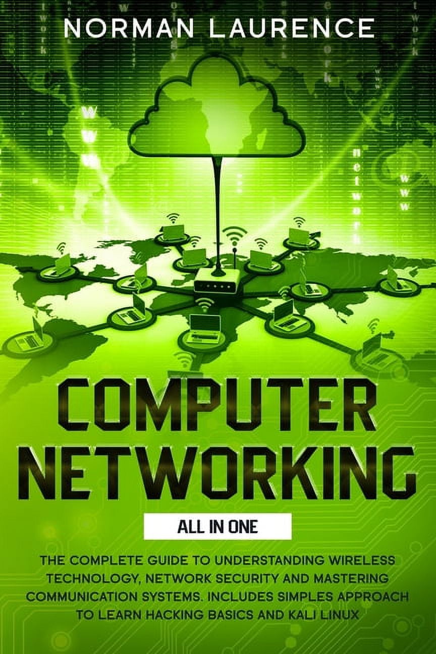 Computer Networking: The Complete Guide to Understanding Wireless ... Computer Networking: The Complete Guide to Understanding Wireless ...