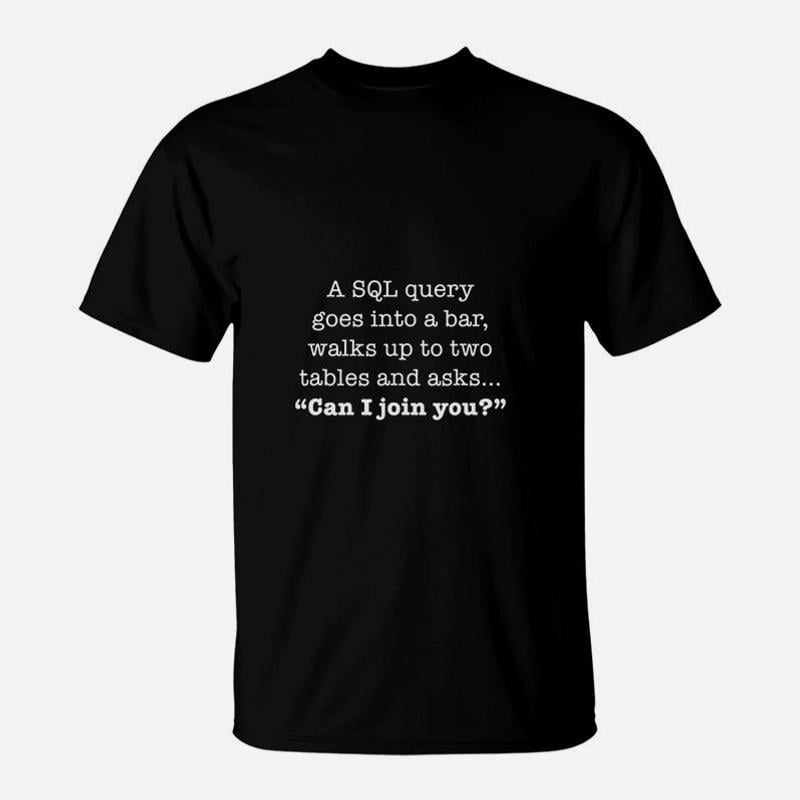 Computer Programmer Sql Joke TShirt - Walmart.com
