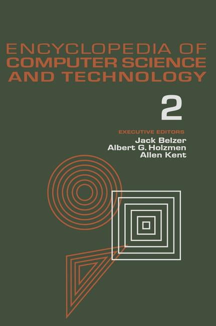 Computer Science and Technology Encyclop Encyclopedia of Computer Science and Technology: Volume ...