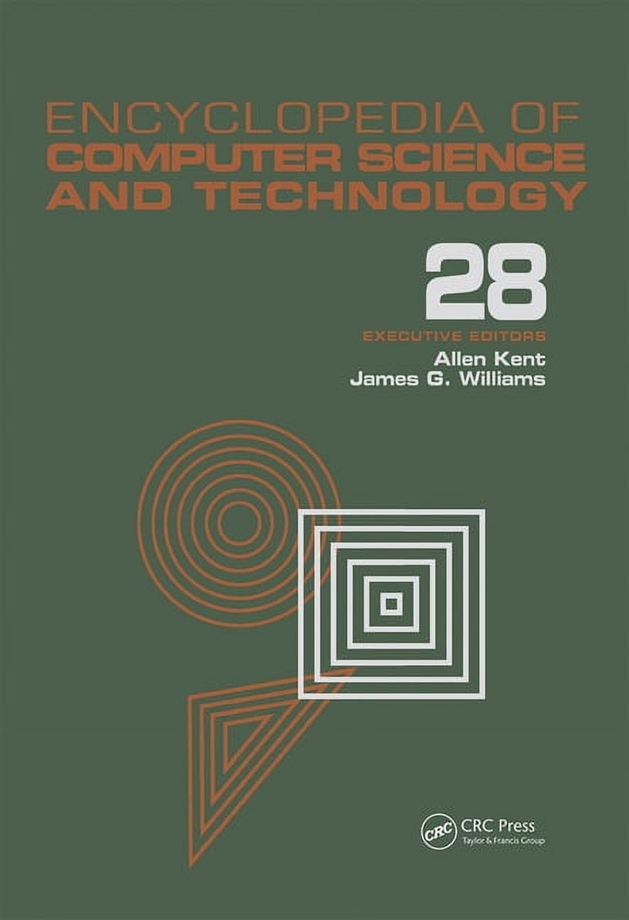 Computer Science and Technology Encyclop Encyclopedia of Computer Science and Technology: Volume ...