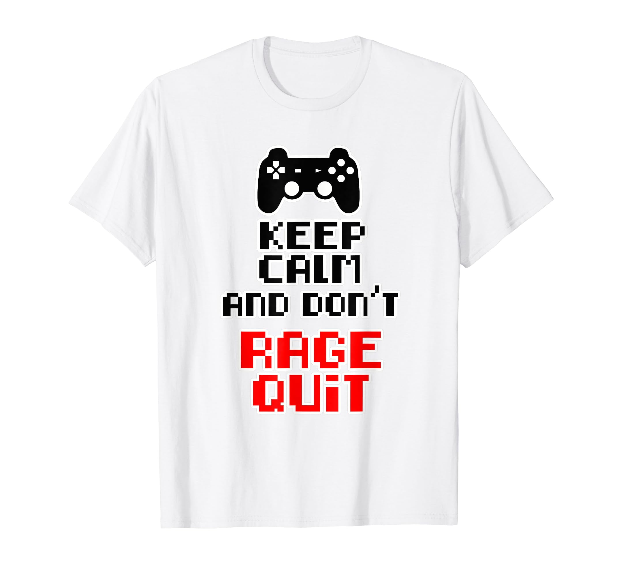 Computer Shirt - Keep Calm & Don't Rage Quit - Video Game T-Shirt ...
