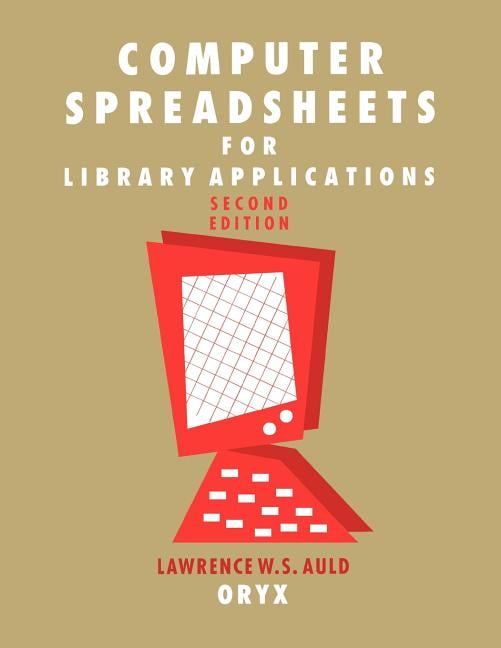 Computer Spreadsheets for Library Applications: 2nd Edition, (Paperback ...